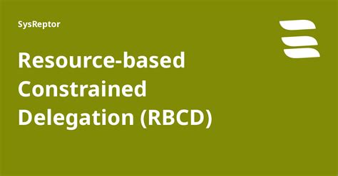 Resource Based Constrained Delegation Rbcd Sysreptor