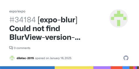 Expo Blur Could Not Find Blurview Version Aar Com Github Dimezis Blurview Version