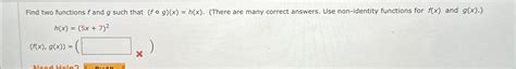 solved find two functions f ﻿and g ﻿such that