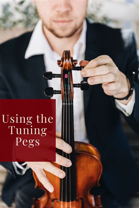 How To Use The Tuning Pegs To Tune Your Instrument Artofit