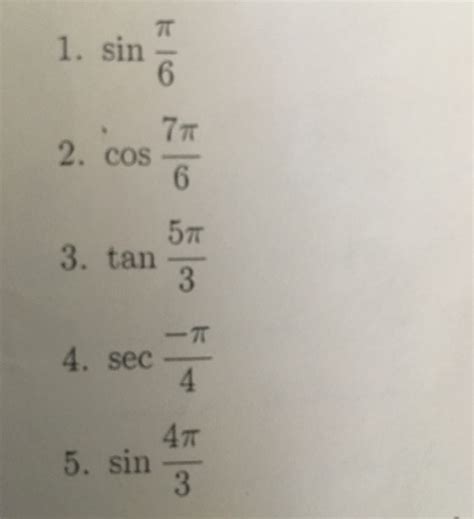 Solved Sin Pi 6 Cos 7 Pi 6 Tan 5 Pi 3 Sec Pi 4 Sin 4