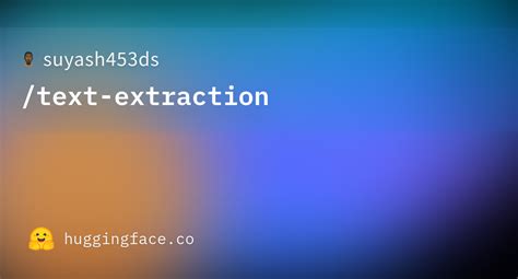 Suyash453ds Text Extraction · Hugging Face
