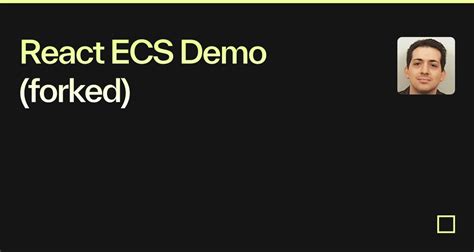 React Ecs Demo Forked Codesandbox
