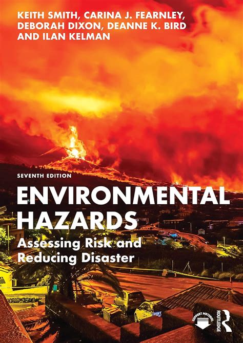 Environmental Hazards Assessing Risk And Reducing Disaster Br