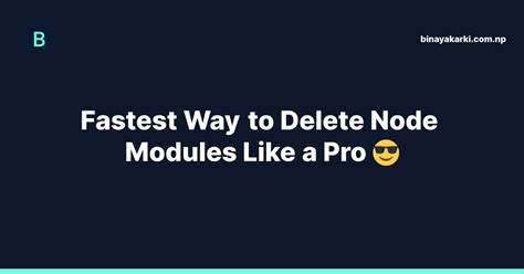fastest way to delete node modules like a pro 😎 binaya karki developer