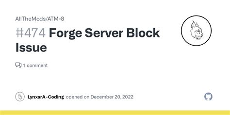 forge server block issue · issue 474 · allthemods atm 8 · github