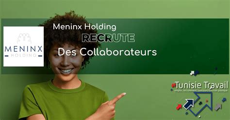 Meninx Holding Recrute Des Collaborateurs Tunisietravail