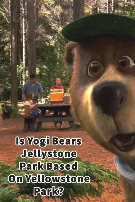 Is Yogi Bears Jellystone Park Based On Yellowstone Park Yogi Bear