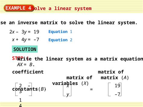 Ppt Example 4 Solve A Linear System Use An Inverse Matrix To Solve