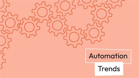 2025 Automation Trends How It Will Impact Business And Growth