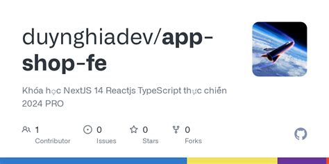 Github Duynghiadevapp Shop Fe Khóa Học Nextjs 14 Reactjs Typescript