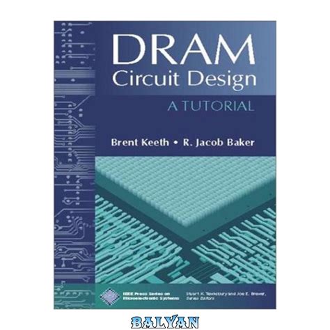 دانلود کتاب DRAM Circuit Design A Tutorial بلیان