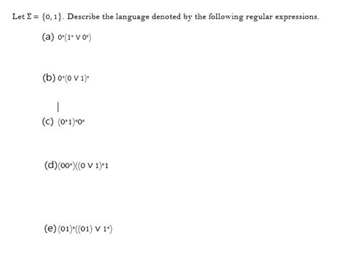 solved let Σ {0 1} describe the language denoted by the