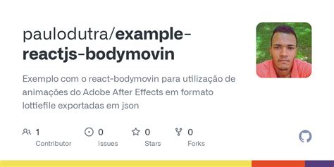 GitHub paulodutra example reactjs bodymovin Exemplo o react bodymovin para utilização de