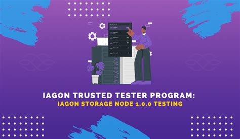Iagon Trusted Tester Program Iagon Storage Node 1 0 0 Testing
