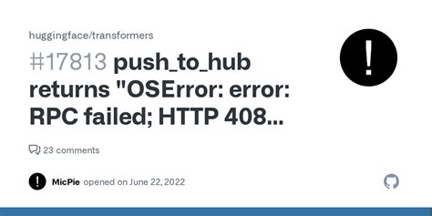 Pushtohub Returns Oserror Error Rpc Failed 408 Curl 22 The