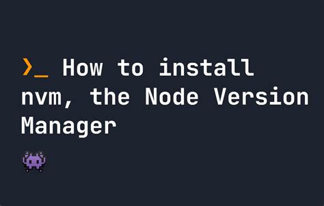 How To Install Nvm To Manage Node Versions Easily Hackernoon