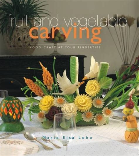Fruit And Vegetable Carving Lobo Marie Elsa Amazonde Bücher
