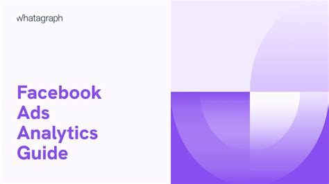 The Ultimate Guide To Facebook Ad Analytics In 2025 Whatagraph