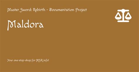 Maldora Master Sword Rebirth Documentation Project