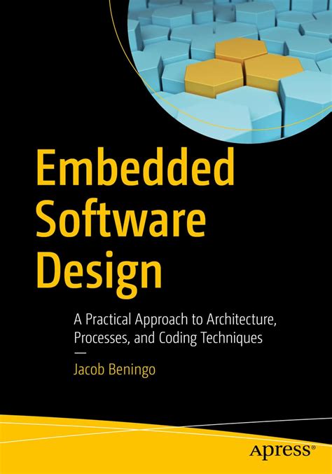 Buy Embedded Software Design A Practical Approach To Architecture Processes And Coding
