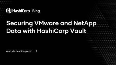 Securing Vmware And Netapp Data With Hashicorp Vault Andy King