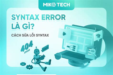 Syntax Error Là Gì Cách Sửa Lỗi Syntax Nhanh Và đơn Giản