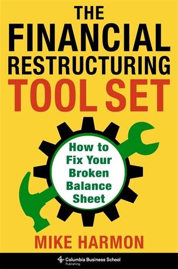 The Financial Restructuring Tool Set Columbia University Press