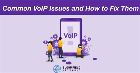 Common VoIP Issues And How To Fix Them BFN Press