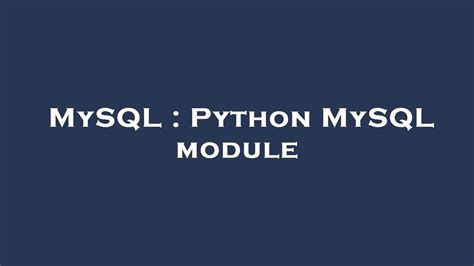 Mysql Python Mysql Module Youtube