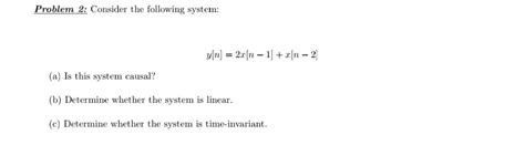 Solved Problem 2 Consider The Following System Chegg Com