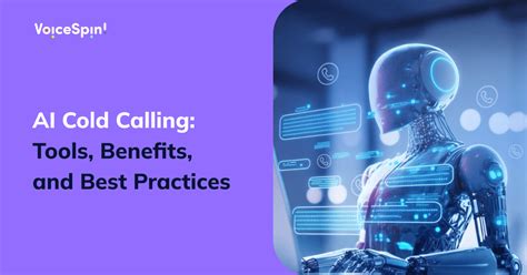Ai Cold Calling Tools Benefits And Best Practices Voicespin