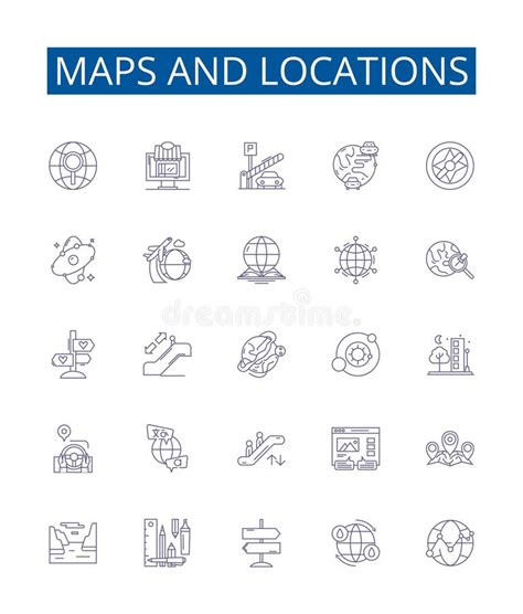 Maps And Locations Line Icons Signs Set Design Collection Of Maps Locations Geography