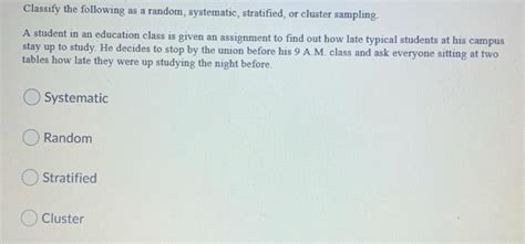 Solved Classify The Following As A Random Systematic