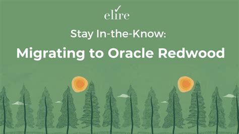 Stay In The Know Migrating To Oracle Redwood — Elire Consulting