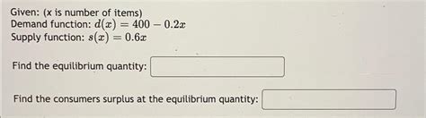 solved given x ﻿is number of items demand function