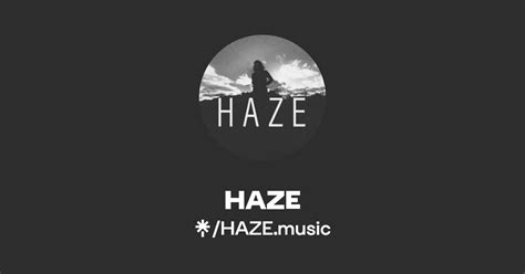 Haze Listen On Youtube Spotify Linktree