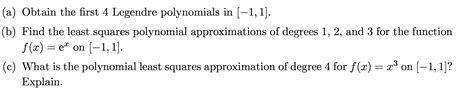 Solved Obtain The First 4 Legendre Polynomials In [ 1 1]
