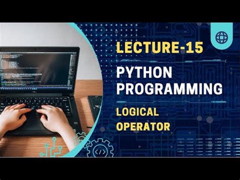 Lecture-15 Logical operator | python programming for beginners | python tutorials - YouTube