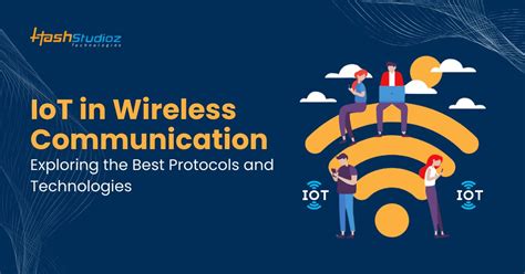 Iot Wireless Communication Explained Best Protocols To Use