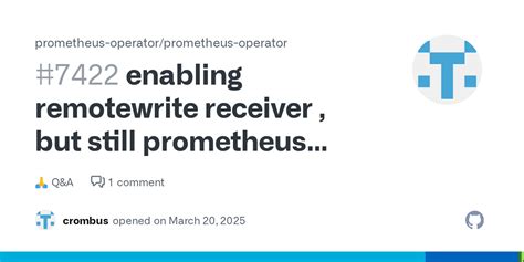 Enabling Remotewrite Receiver But Still Prometheus Pods Not Getting