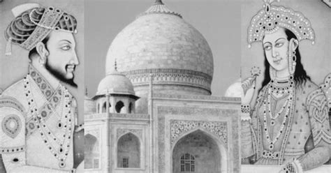 The Love Story Of Shah Jahan And Mumtaz Mahal A Captivating Love Story