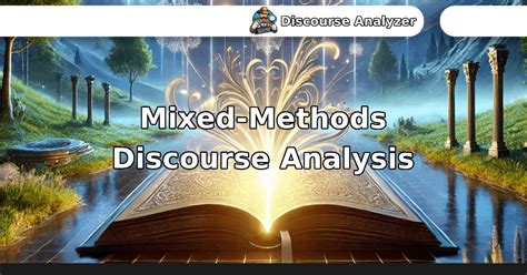 Mixed Methods Discourse Analysis Interactive Article Discourse Analyzer Ai Toolkit