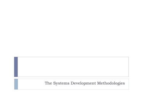 Ppt The Systems Development Methodologies Powerpoint Presentation