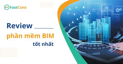 Phần mềm BIM là gì Tham khảo phần mềm BIM khác nhau