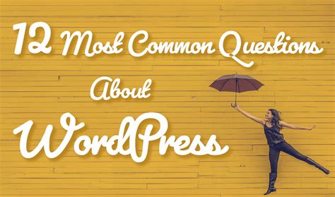 answers to the 12 most common questions about wordpress website creation workshop blog