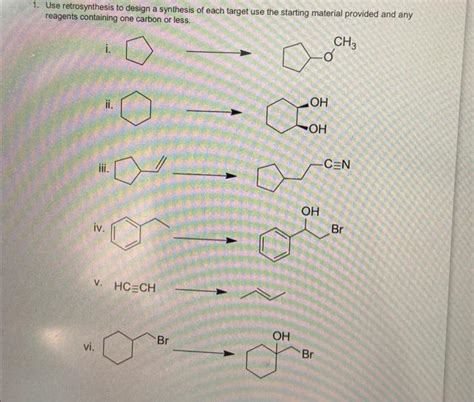 Solved Use Retrosynthesis To Design A Synthesis Of Each Chegg