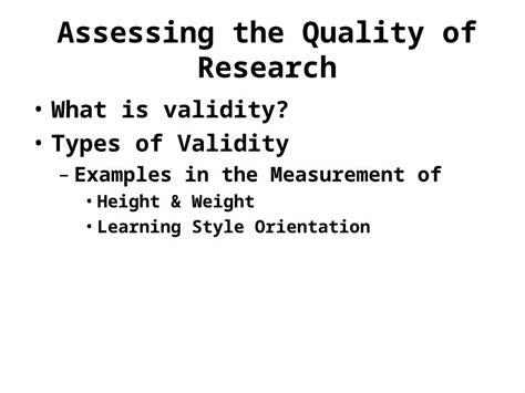 PPT Assessing The Quality Of Research What Is Validity Types Of Validity Examples In The