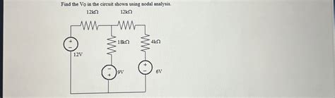 solved find the vo in the circuit shown using nodal