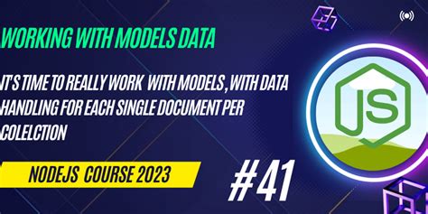 41 nodejs course 2023 working with models data dev community